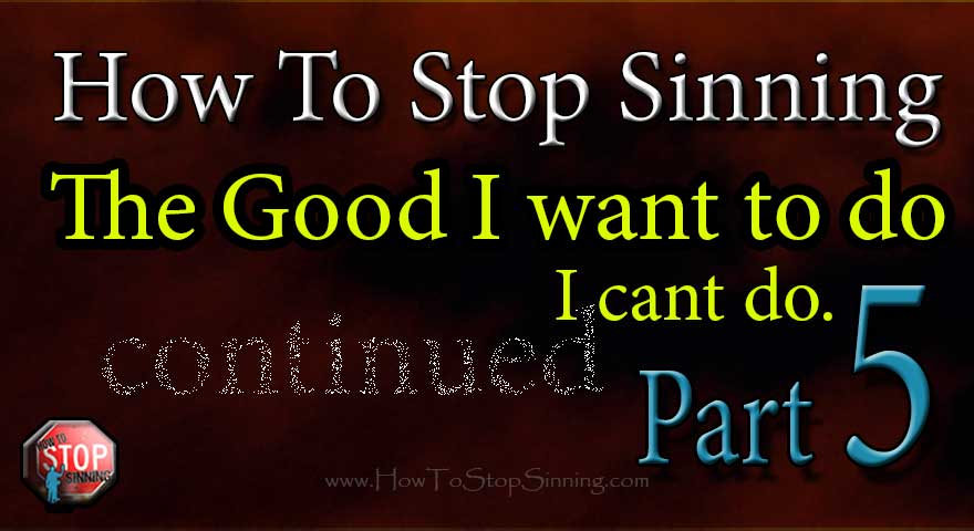 How-To-Stop-Sinning-part-5 – how to stop sinning